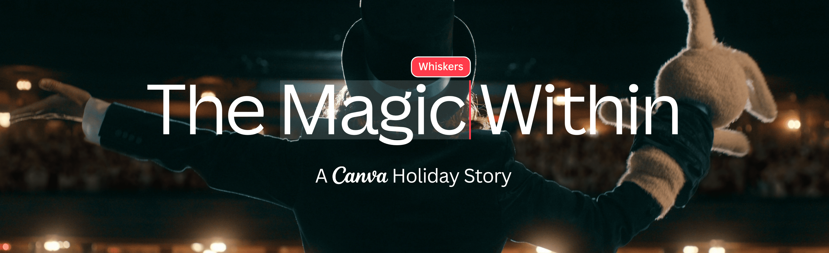 The Magic Within: Canva’s heartwarming film for the holidays