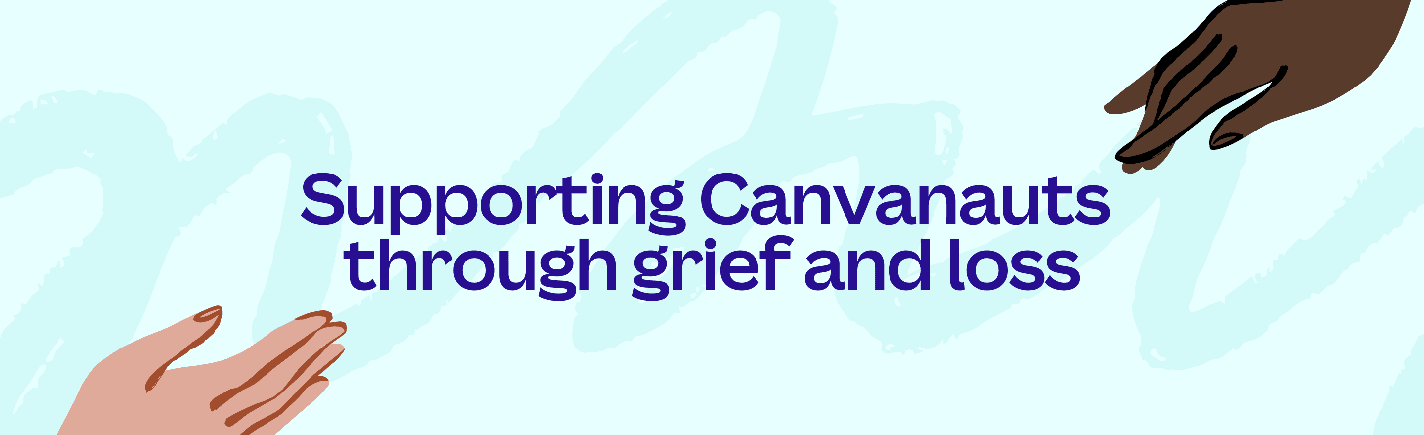 Supporting Canvanauts through grief and loss