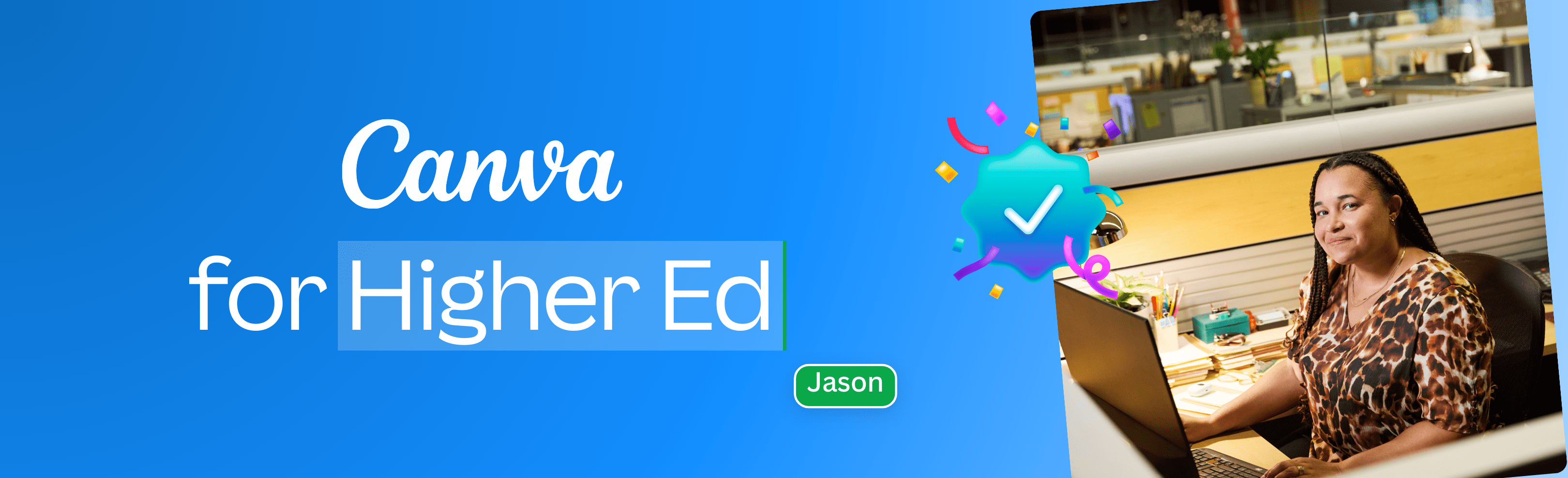 5 Reasons Canva checks all the boxes for Higher Education