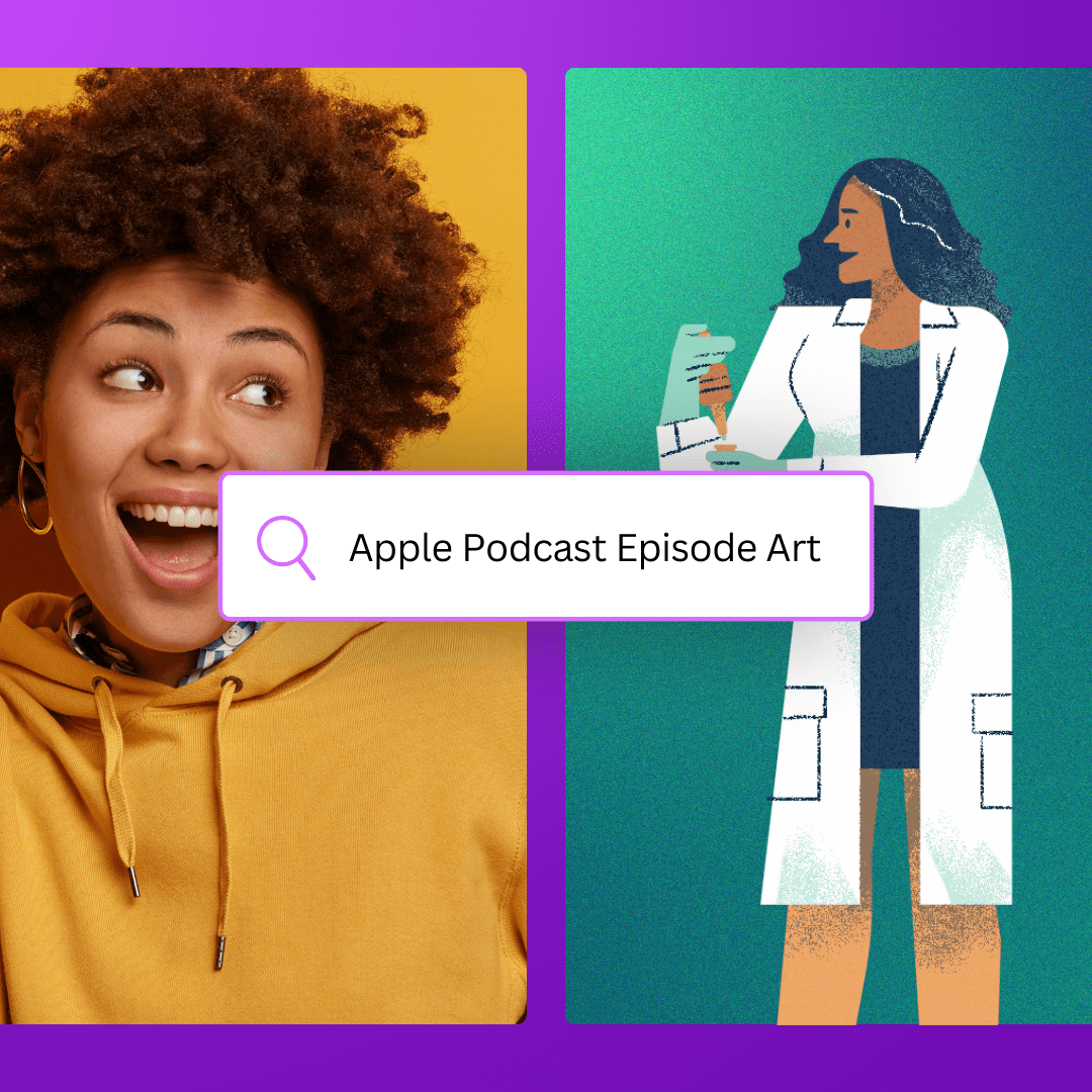 Canva + Apple Podcasts | Podcast templates for creators