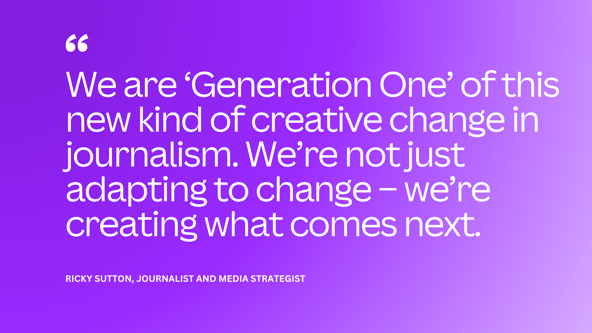 Journalism in the Visual Age: A front row seat to the future of storytelling