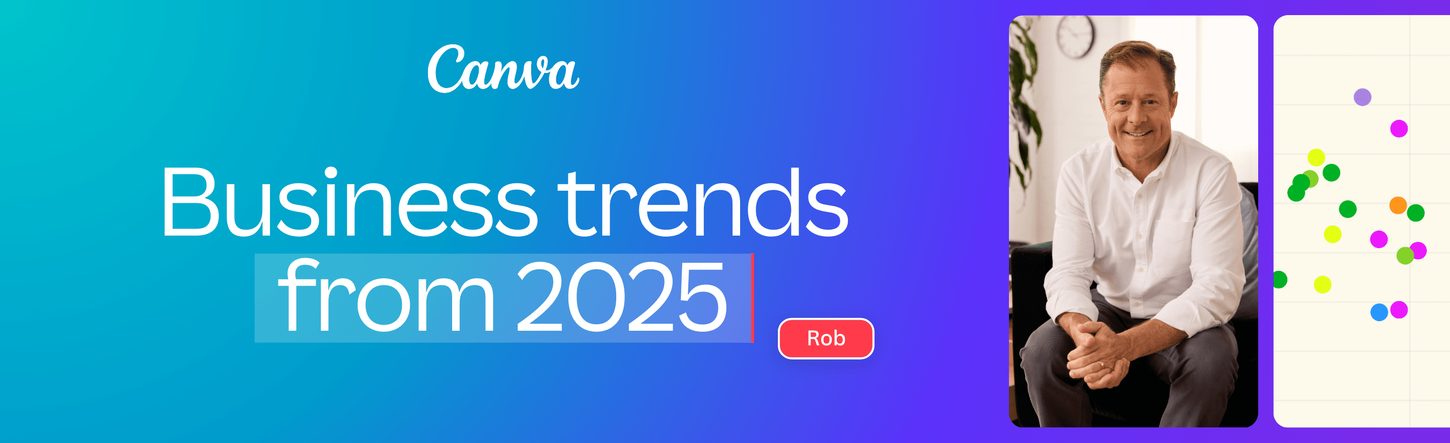 4 business trends from 2025: Insights from Canva’s CCO