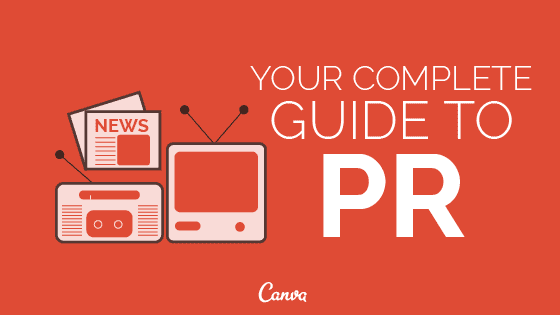 Your Complete Guide to PR