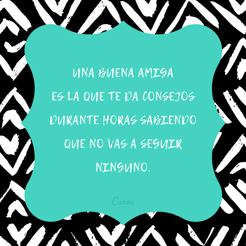 Buenas Amigas Quotes